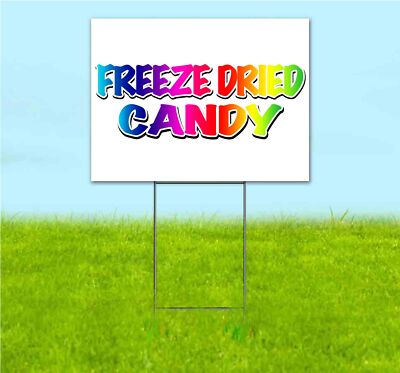 FREEZE DRIED CANDY 18x24 Yard Sign Bandit Lawn Advertising FOOD SWEETS ...