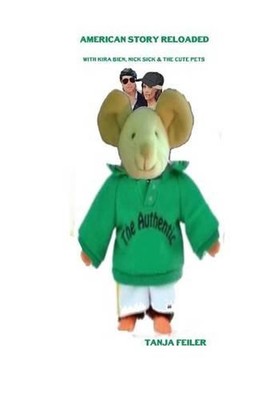 American Story Reloaded: With Kira Bien, Nick Sick & the Cute Pets by ...