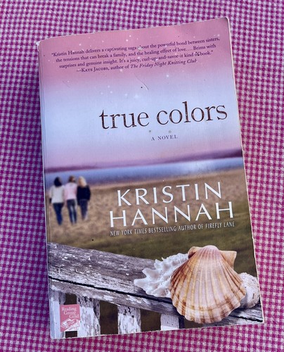 True Colors by Kristin Hannah (2009, Paperback) | eBay