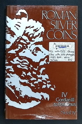 Ancient Roman Silver Coins Catalogue Vol IV Gordian III - Postumus ...