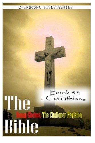 The Bible Douay-Rheims, the Challoner Revision- Book 53 1 Corinthians ...