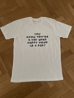 You Know You're A Dad When Happy Hour is A Nap T-Shirt Size Large ...