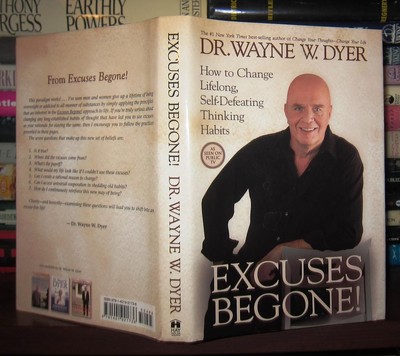 Dyer, Wayne W. EXCUSES BEGONE! How to Change Lifelong, Self-Defeating ...