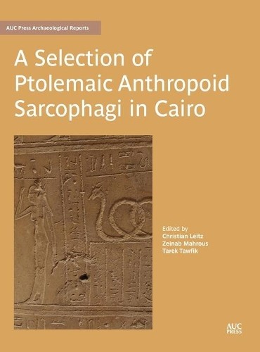 Zeinab Mahrous A Selection of Ptolemaic Anthropoid Sarcop (Hardback ...