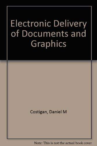 Electronic Delivery of Documents and Graphics, Daniel M. Costigan | eBay