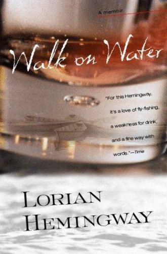 Walk on Water : A Memoir by Lorian Hemingway (1999, Trade Paperback ...