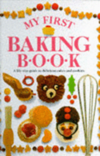 My First Baking Book Hardcover – October 10 1991 for sale online | eBay