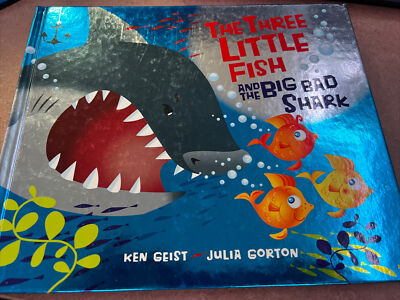 The Three Little Fish and the Big Bad Shark Hardcover Ken Geist D1 ...