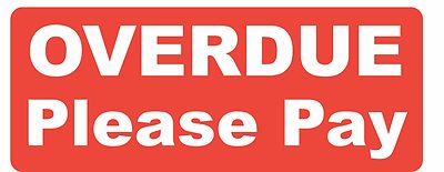 Accounts Stickers - Overdue Please Pay - Final Request Payment Required ...