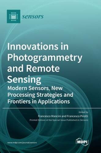 Innovations in Photogrammetry and Remote Sensing: Modern Sensors, New ...