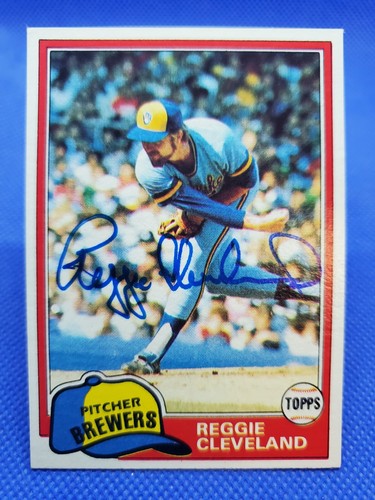 1981 Topps REGGIE CLEVELAND Autograph Baseball card MILWAUKEE BREWERS ...