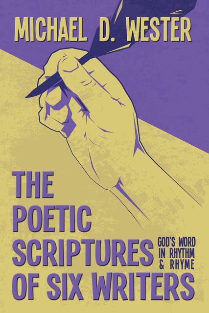 The Poetic Scriptures of Six Writers von Michael D Wester (2020 ...