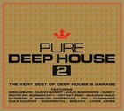 Various - Pure Deep House 2 - The Very Best Of Deep House & Garage [CD ...