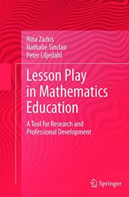 Lesson Play in Mathematics Education: : A Tool for Research and ...