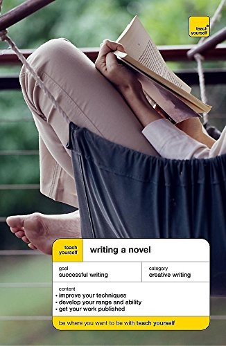 TEACH YOURSELF WRITING A NOVEL (TEACH YOURSELF CREATIVE By Nigel Watts ...