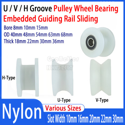 U / V / H Groove Nylon Pulley Wheel Bearing Embedded Guiding Rail ...