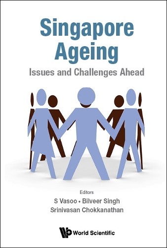 S Vasoo Singapore Ageing: Issues And Challenges Ahead (Hardback) (UK ...