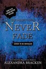 Never Fade; Bonus Content-The Darkest - 1368022464, Alexandra Bracken ...