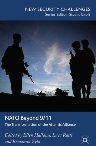 New Security Challenges Ser.: NATO Beyond 9/11 : The Transformation of ...