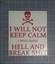 "I Will Not Keep Calm, I will raise Hell and Break S#!t" Sticker Decal ...