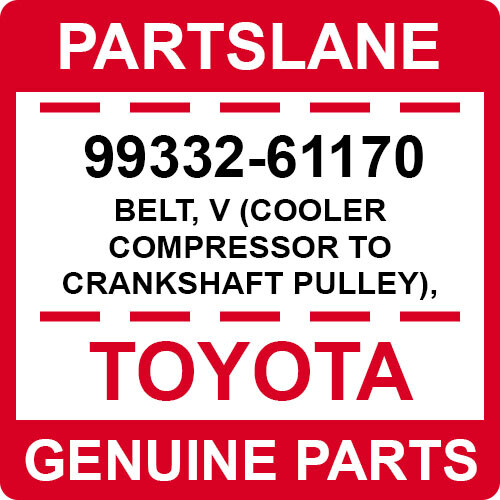 99332-61170 Toyota OEM Genuine BELT, V (COOLER COMPRESSOR TO CRANKSHAFT ...