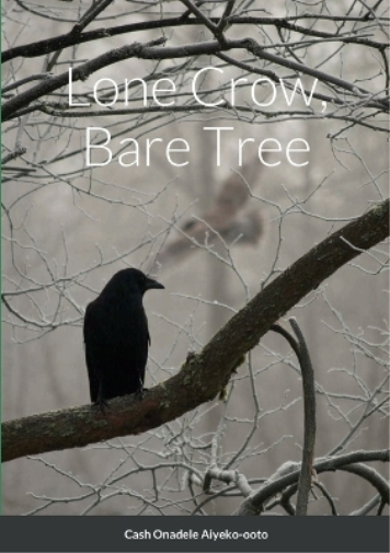 Cash Onadele Lone Crow, Bare Tree (Paperback) (UK IMPORT) 9781387478286 ...