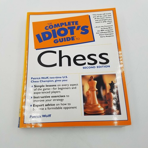 The Complete Idiot's Guide to Chess (2nd Edition) by Wolff, Patrick ...