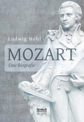 Ludwig Nohl | Mozart. Eine Biografie | Buch | Deutsch (2021) | 120 S ...