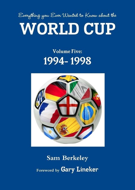 Everything you Ever Wanted to Know about the World Cup Volume Five von ...