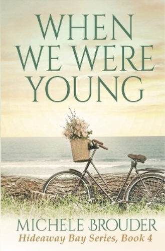 Michele Brouder When We Were Young (Poche) Hideaway Bay 9781914476808 ...