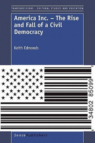 Transgressions: Cultural Studies and Education Ser.: America Inc. - the ...