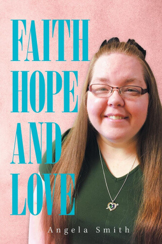 Faith, Hope and Love by Smith, Angela 9781984527769 | eBay