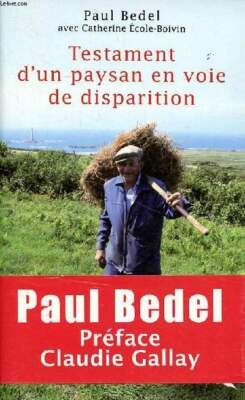 Testament d'un paysan en voie de disparition - Bedel paul avec Ec | eBay