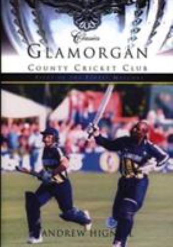 Glamorgan County Cricket Club Classics by Andrew Hignell (2001, Trade ...