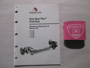 COPYRIGHT 1999 MERITOR EASY STEER PLUS FRONT AXLE MAINTENACE MANUAL | eBay