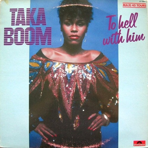 Taka Boom To Hell With Him - Maxi 45T | eBay