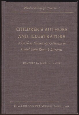 CHILDREN'S AUTHORS AND ILLUSTRATORS A Guide to Manuscript Collections ...