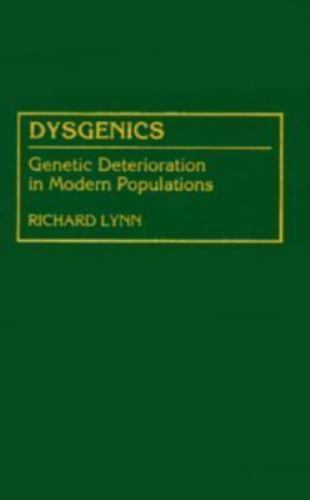 Human Evolution, Behavior, and Intelligence Ser.: Dysgenics : Genetic ...