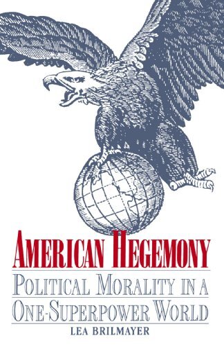 American Hegemony: Political Morality in a One-Superpower World 9780300068535| eBay