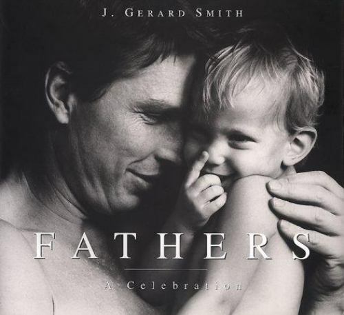 Fathers: A Celebration by J. Gerard Smith 9780312261566| eBay