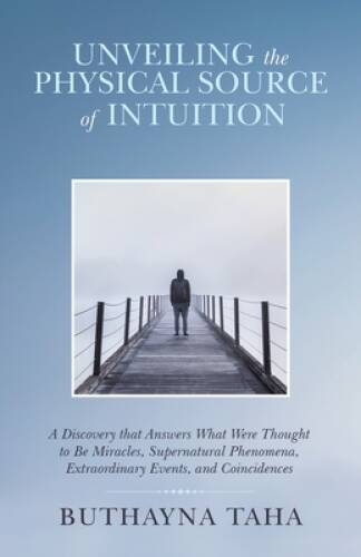 Unveiling the Physical Source of Intuition: A Discovery That Answers ...