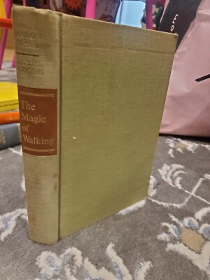 The Magic of Walking by Aaron Sussman and Ruth Goode HC 1967 first ...