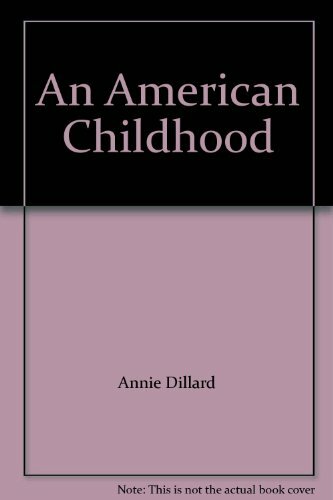 An American Childhood (Picador Books) by Dillard, Annie Paperback Book ...