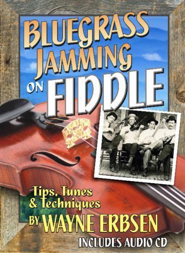 Bluegrass Jamming on Fiddle by Wayne Erbsen (2012, Trade Paperback) for ...