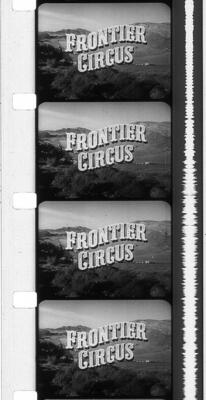FRONTIER CIRCUS: The Race great tv episode MYLAR 16mm film 1962 | eBay