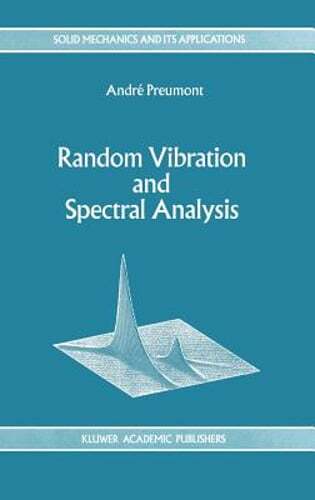 Random Vibration and Spectral Analysis/Vibrations Aléatoires Et Analyse ...