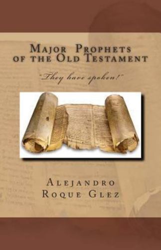 Major Prophets of the Old Testament by Alejandro Roque Glez (2012 ...