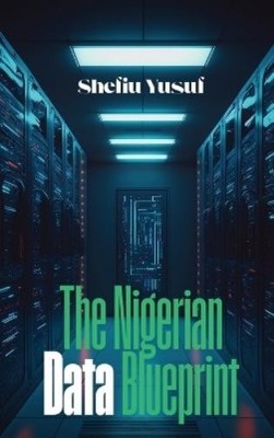 Shefiu Yusuf The Nigerian Data Blueprint (Gebundene Ausgabe) (US IMPORT ...
