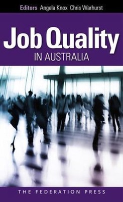 Job Quality in Australia: Perspectives, Problems and Proposals by ...