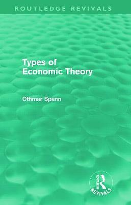 Types of Economic Theory by Othmar Spann (Hardcover, 2011) for sale ...